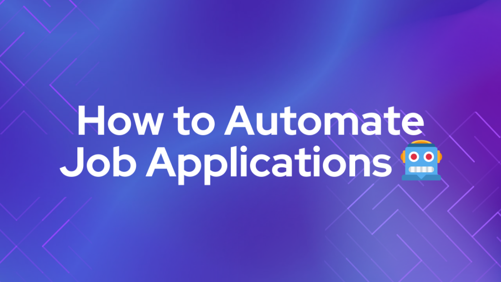 How to Automate Your Job Applications (Proven Methods)